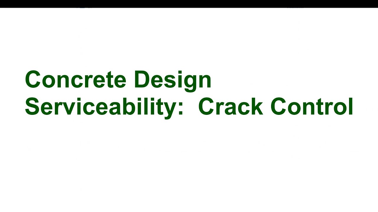 023 CE342 Concrete Design - Serviceability : Crack Control - YouTube