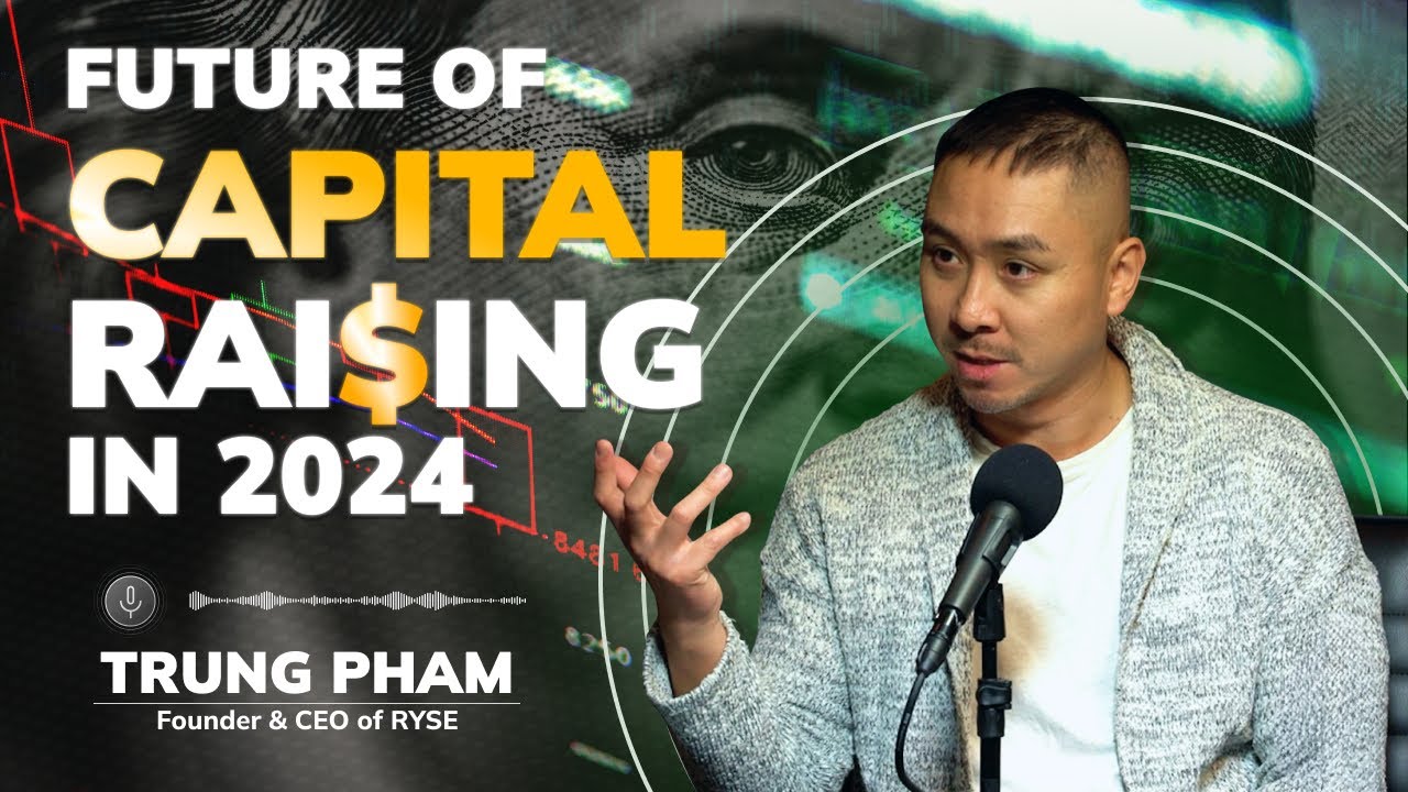 The Future of Capital Raising in 2024 - YouTube