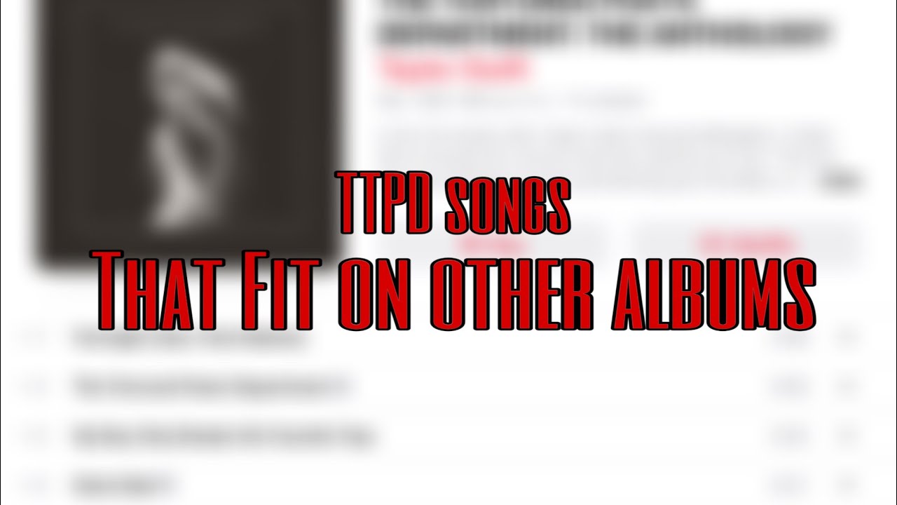 Songs from TTPD that fit on other TS albums - YouTube