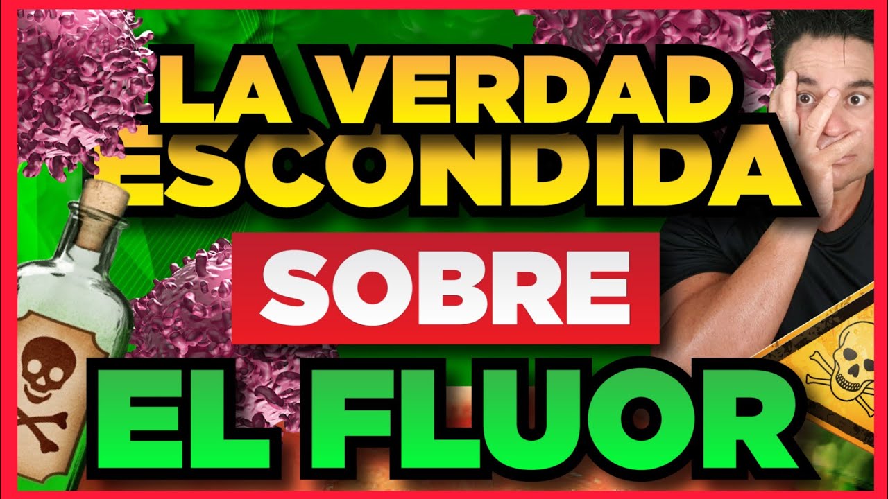 FLÚOR - QUE DICE LA CIENCIA SOBRE EL FLÚOR - 3 MÉDICOS DESVELAN LOS ...