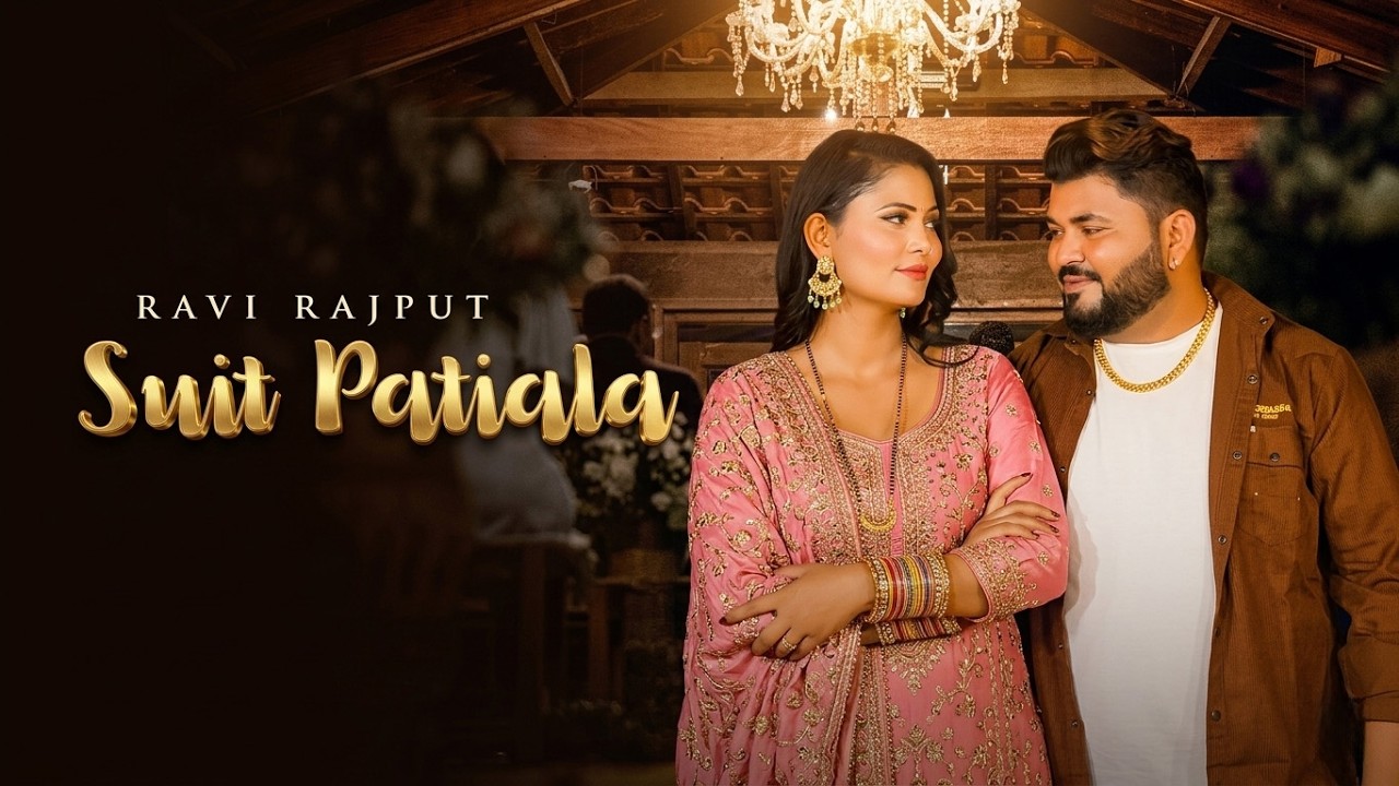 Suit Patiyala (Official Video) Ravi Rajput | Meenakshi Nain | New ...