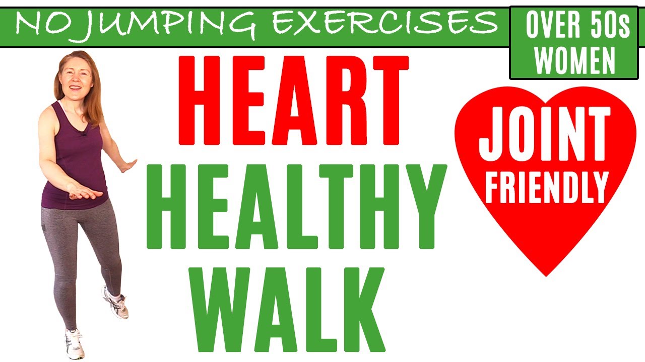 HEART HEALTHY WALKING WORKOUT FOR WOMEN OVER 50 | NO JUMPING | NO ...
