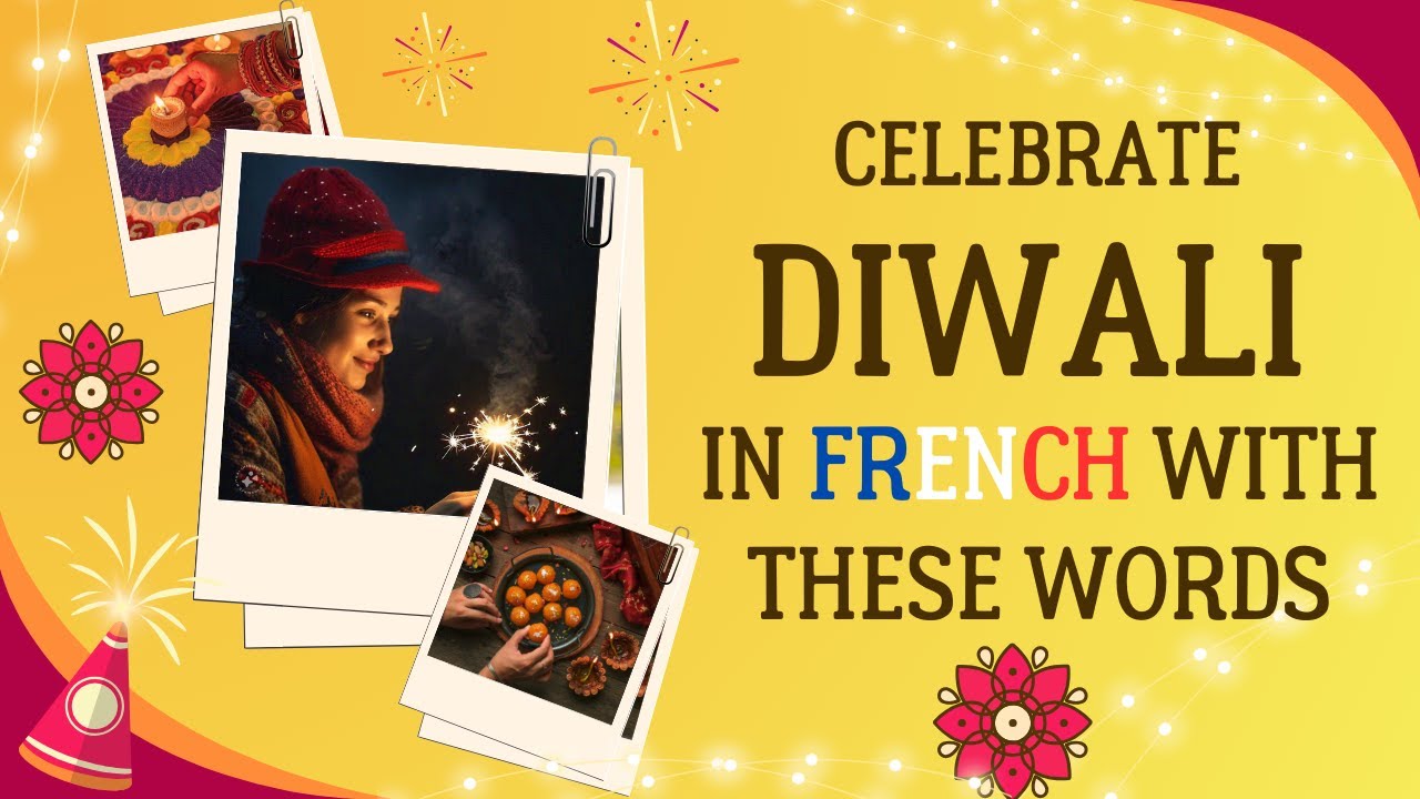 Speak About Diwali in French | 10 Essential Words for the Celebration ...