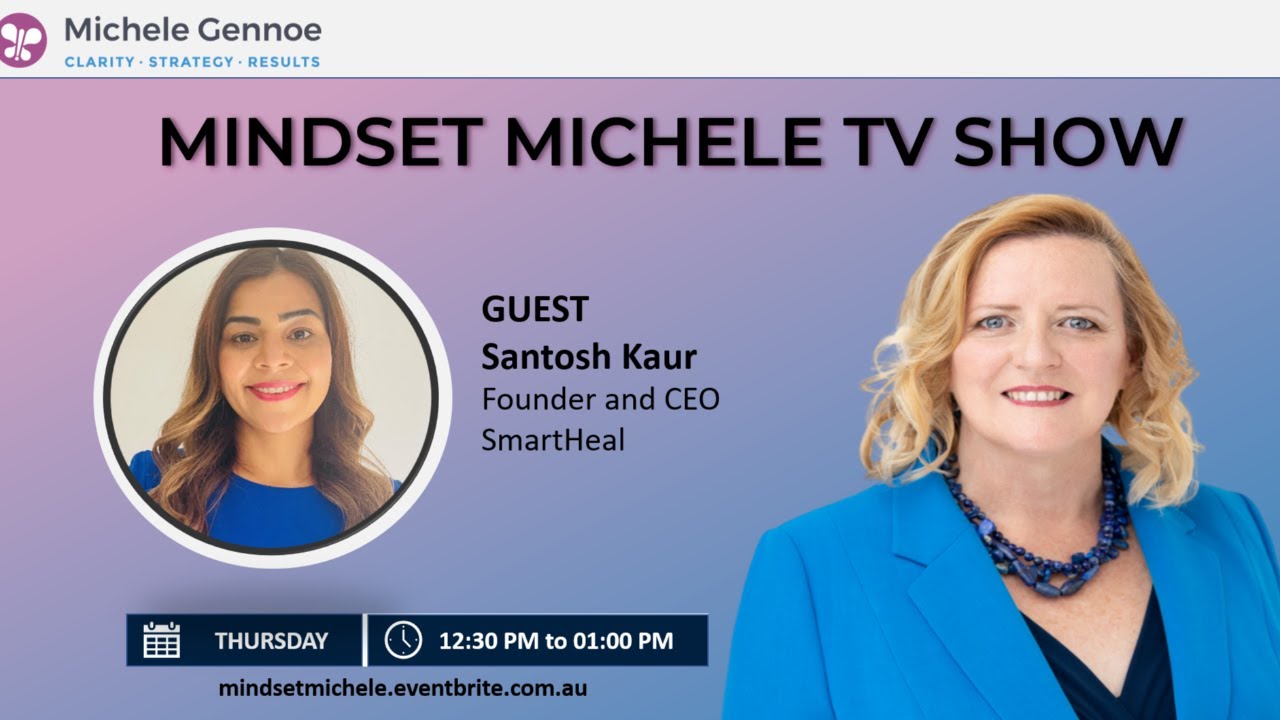 Ep. 103 Mindset Michele TV Show with Santosh Kaur - YouTube