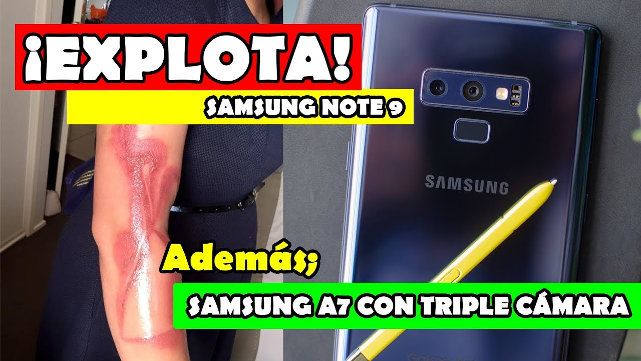 ¡EXPLOTA! Samsung Galaxy Note 9 | Nuevo Samsung A7 Estrena La Triple ...