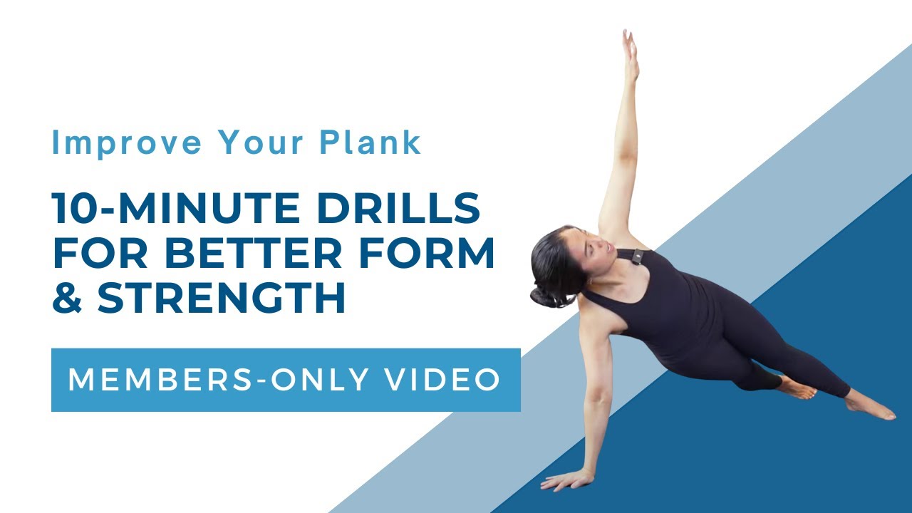 Improve Your Plank | 10-min Drills for Better Form & Strength - Member ...