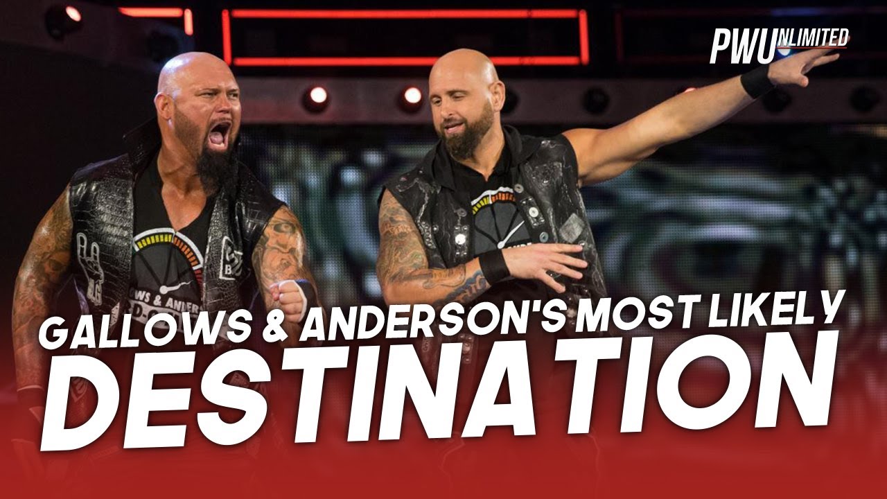 Where Are Gallows & Anderson Most Likely To End Up Post-WWE - YouTube