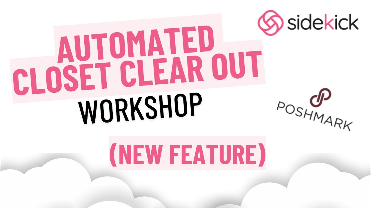 Automated Poshmark Closet Clear Out - Posh Sidekick Workshop - YouTube