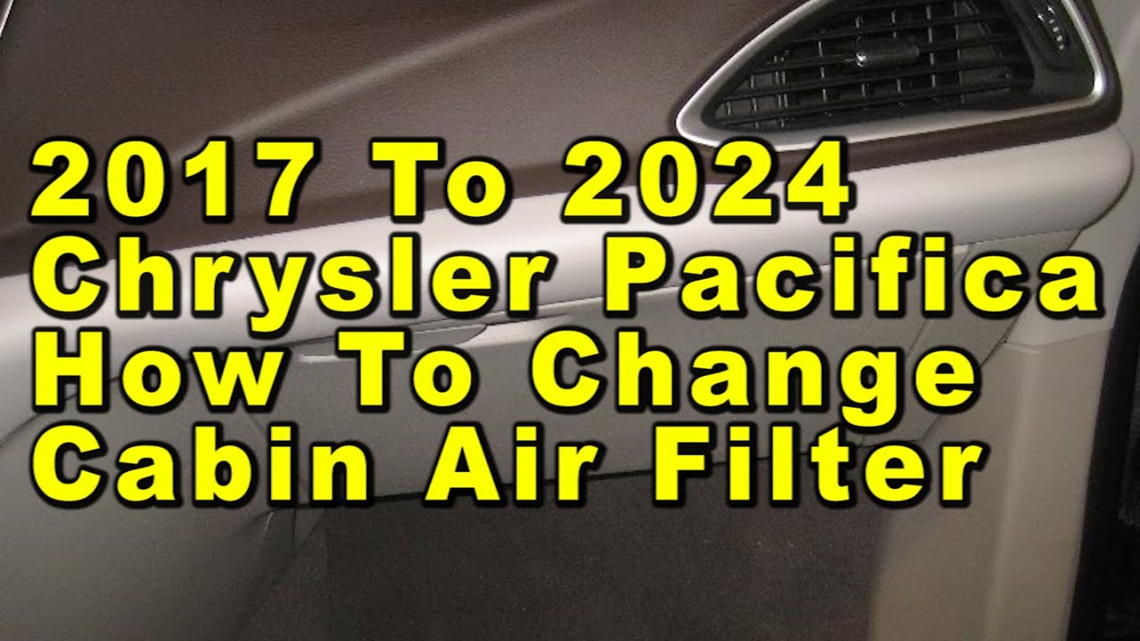 2017 To 2024 Chrysler Pacifica How To Change A/C Cabin Air Filter With ...