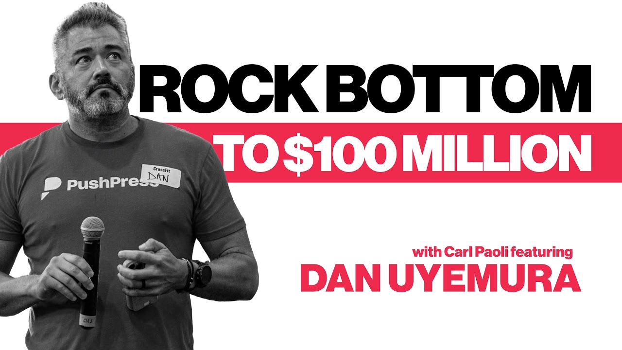 From Rock Bottom to $100 Million: Dan Uyemura | Episode 104 - YouTube