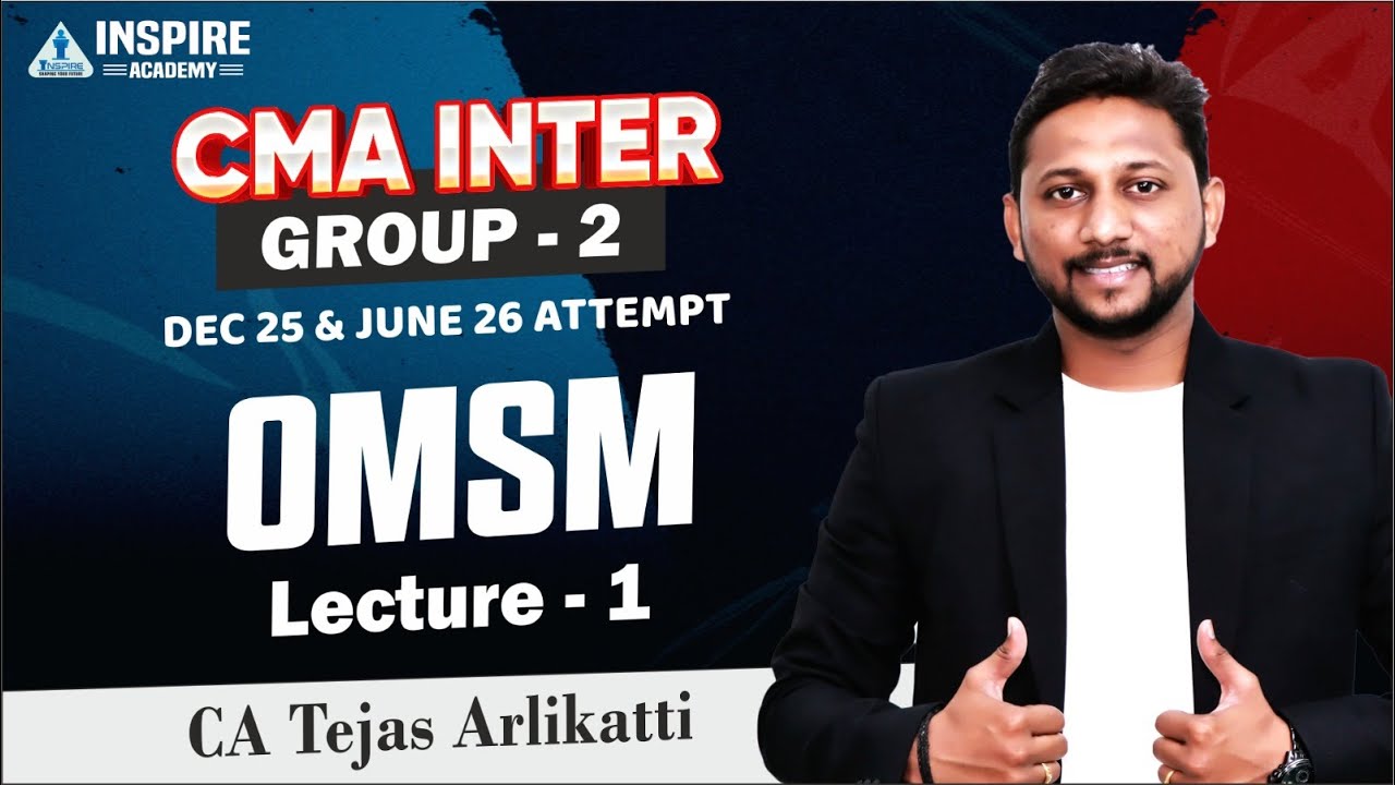 CMA Inter OMSM Demo Lec 1 | For Dec25/June 26 Attempt | By CA Tejas Arlikatti #cmainter - YouTube