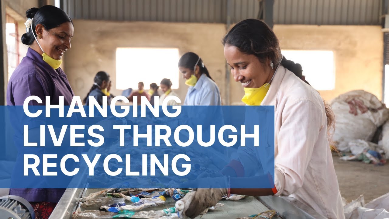 Changing Lives Through Recycling | The Inspiring Journey of Plastics ...