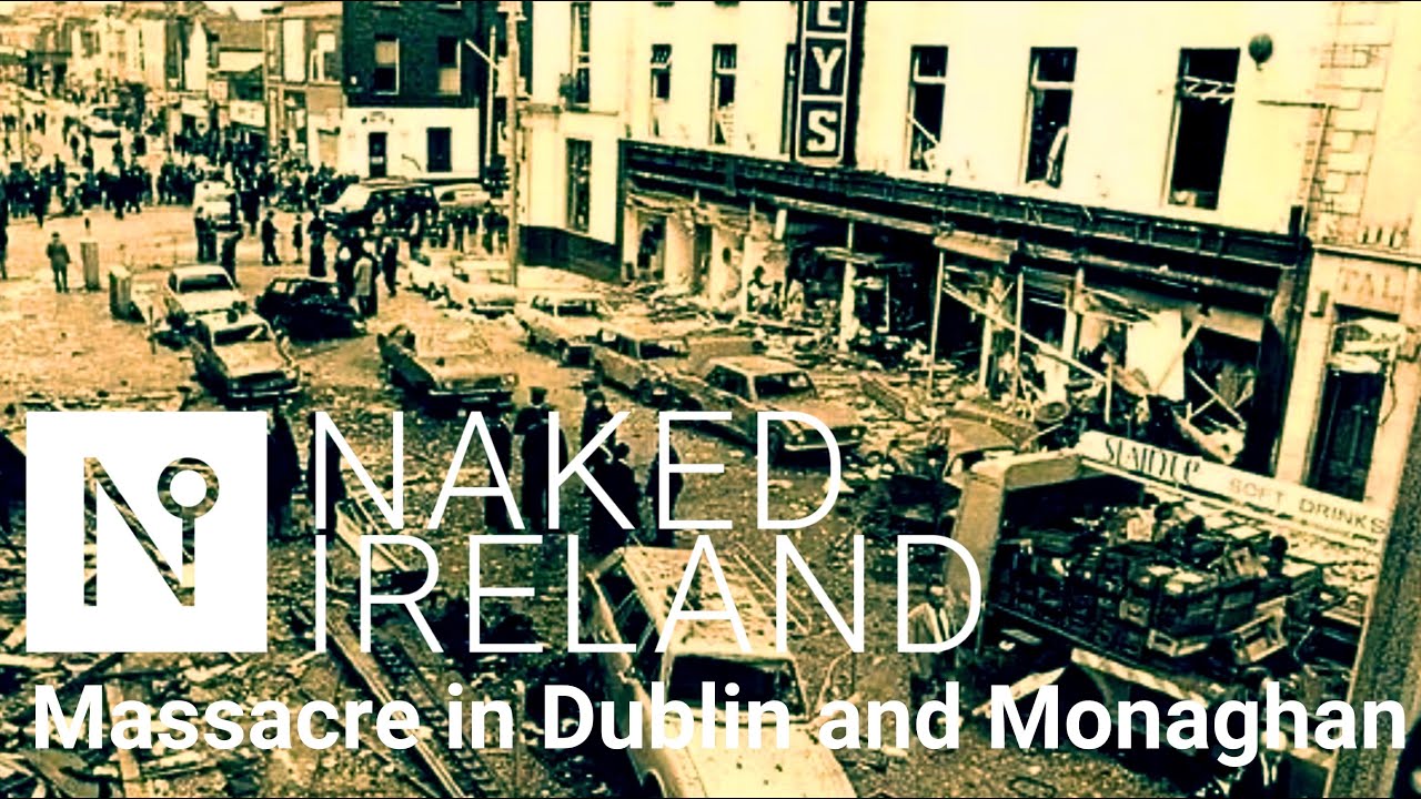 UVF Bloody Massacre in Dublin & Monaghan, as 'The Troubles' spilled ...