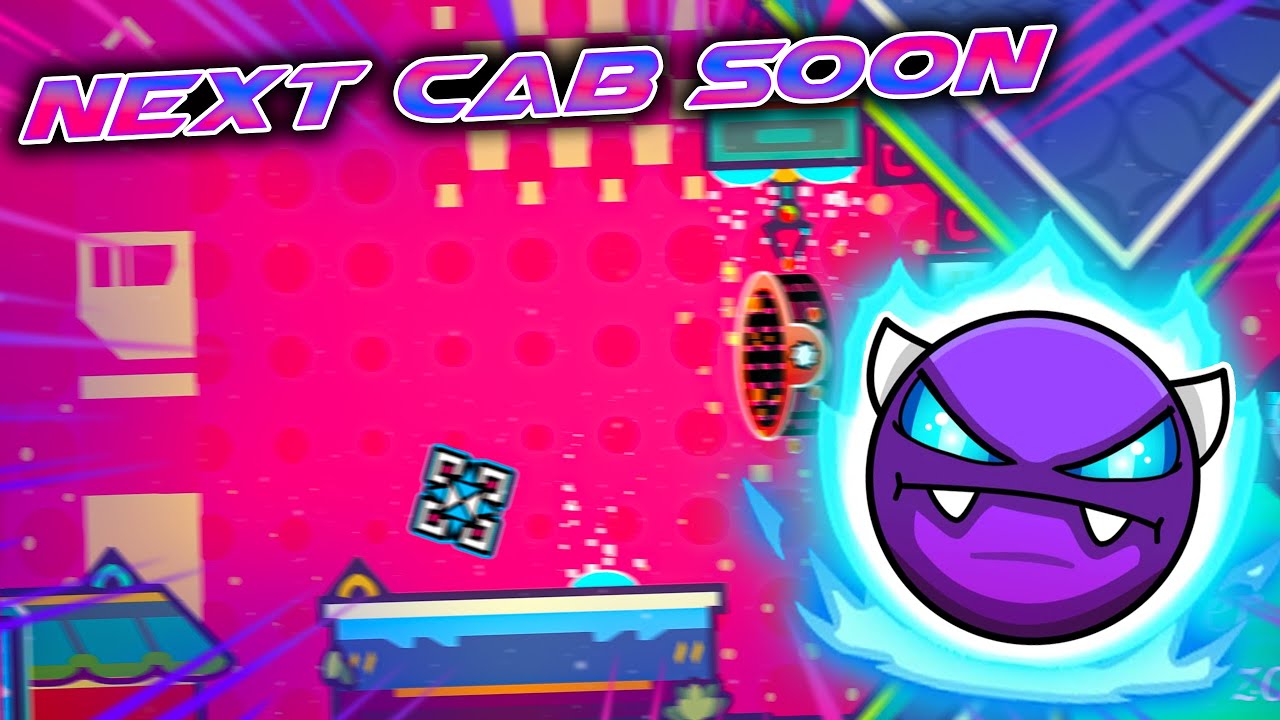 Geometry Dash - Next Cab Soon 100% (By Arclia) - YouTube