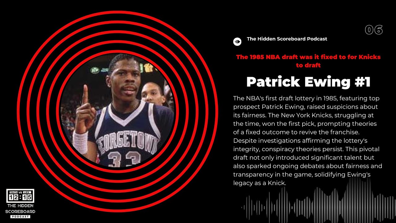 HSP S1E7 Video The 1985 NBA Draft Was Rigged! Patrick Ewing to the New ...