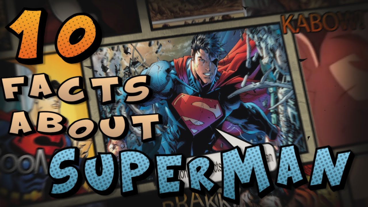10 ASTONISHING facts about SUPERMAN - YouTube