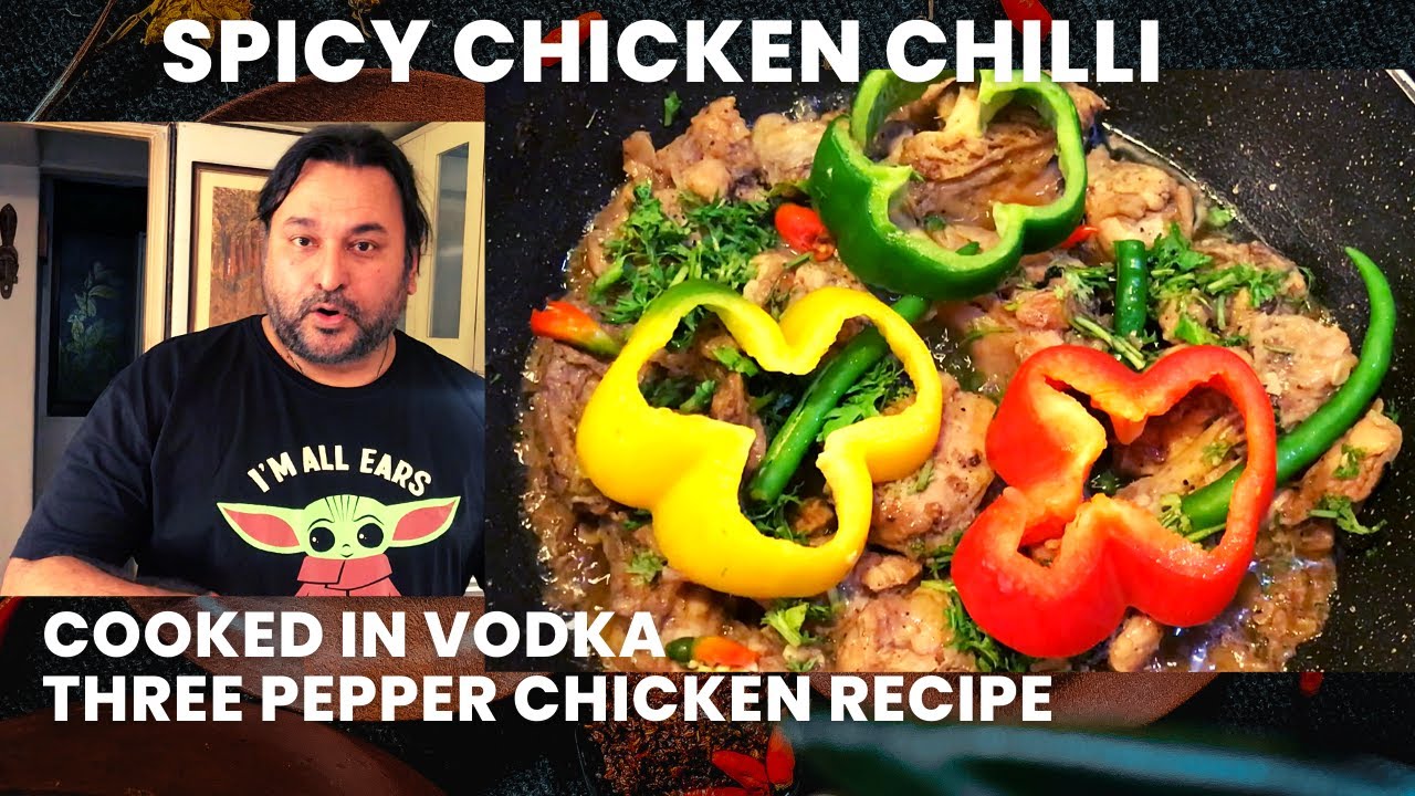 THREE PEPPER CHICKEN | SPICY CHICKEN CHILLI | CHICKEN VODKA RECIPE ...