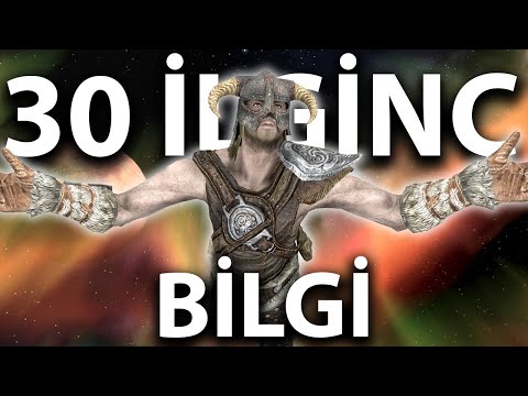 SKYRIM'DE DAHA ÖNCE DUYMADIĞINIZ 30 İLGİNÇ ŞEY