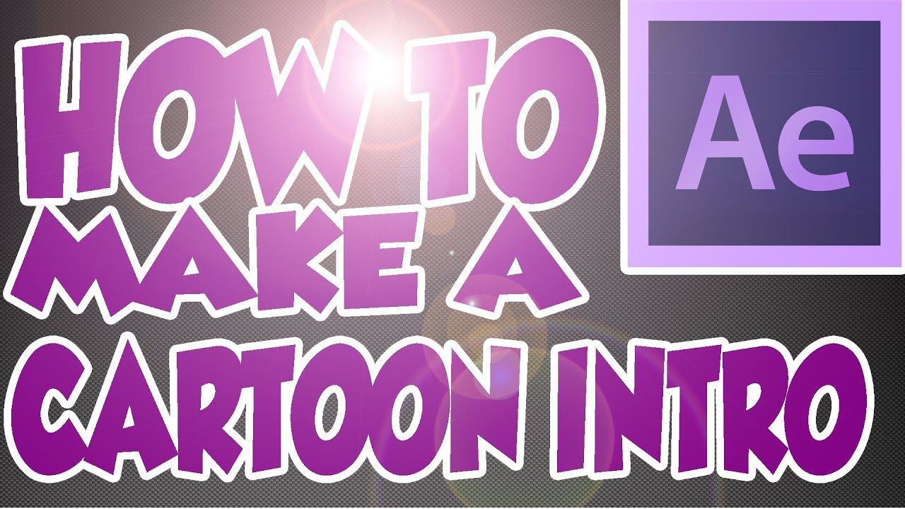 How To Make A Cartoon Intro | After Affects - YouTube