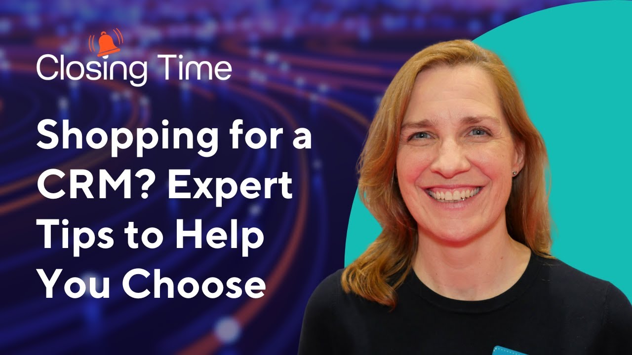 Shopping for a CRM? Expert Advice for Choosing the Right CRM For You ...