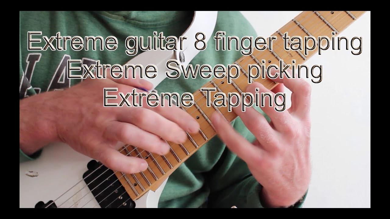 Extreme guitar - 8 finger tapping - extreme tapping - extreme sweep ...
