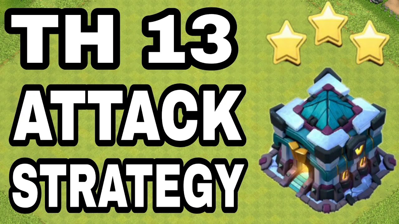 Best Th13 Attack Strategy ! New Town Hall 13 War Attack Strategy 2021 ...