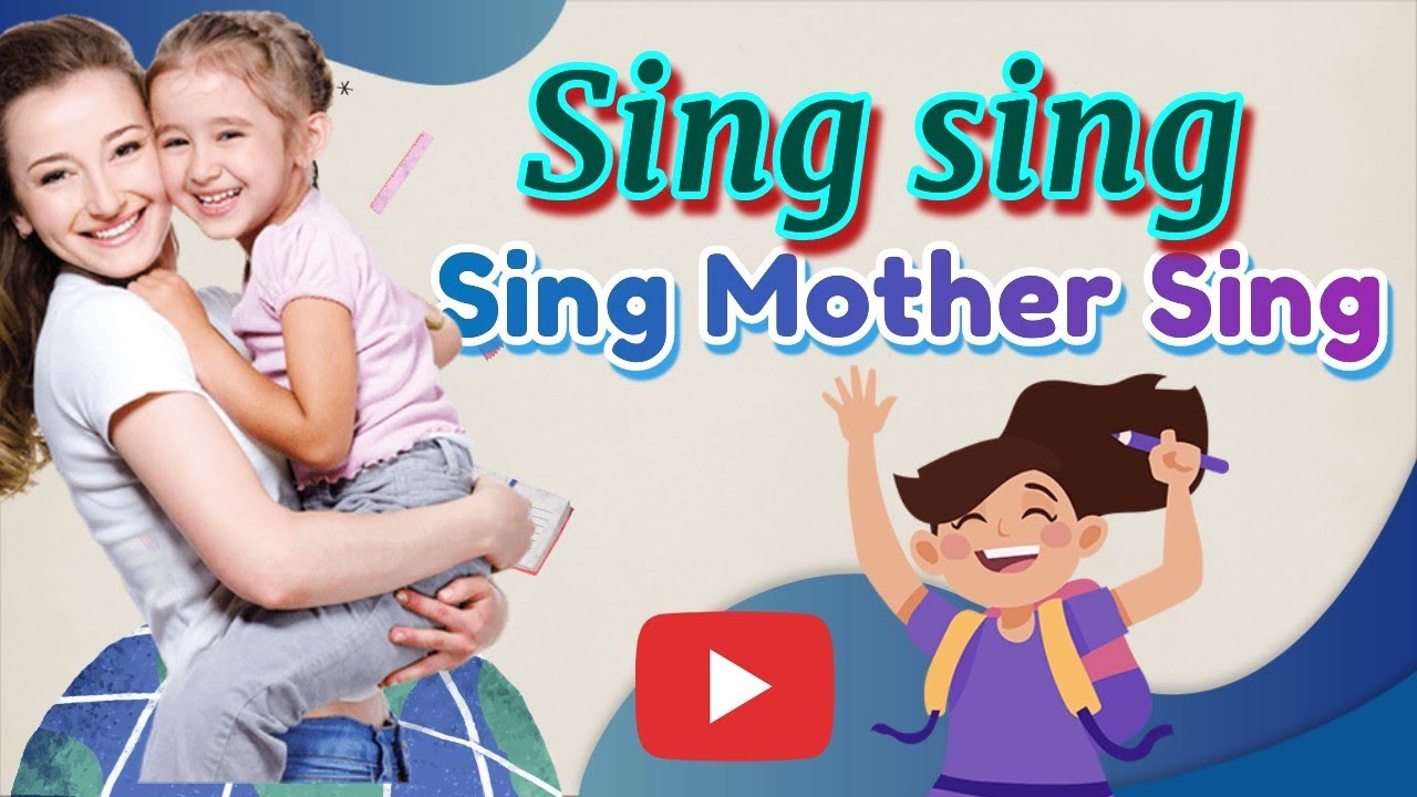 Sing Mother sing:: Mother sing Sing. Sing. Sing. to Sing, Mother ...