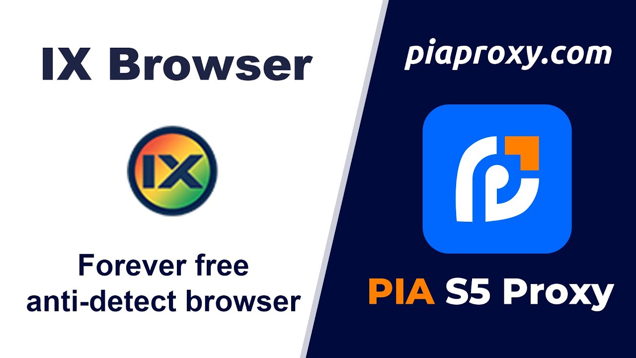 How to Use PIA S5 Proxy and IX Browser for Safe Web Browsing - YouTube