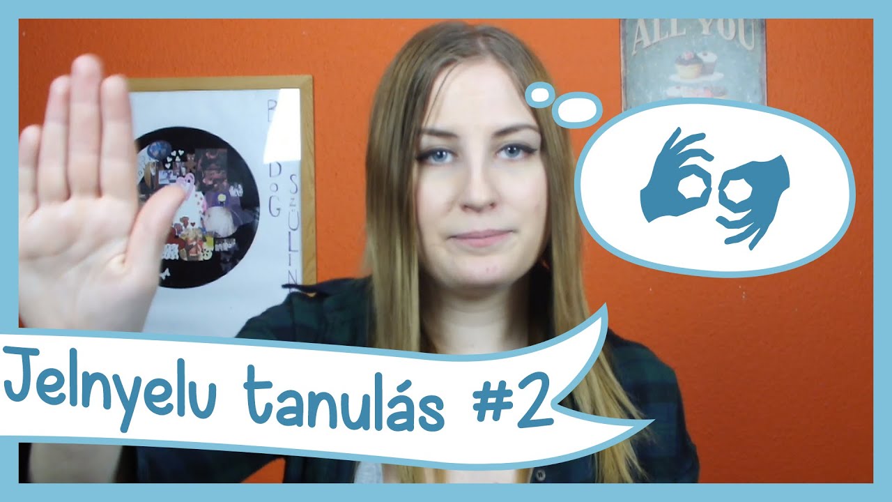 Jelnyelv tanulás #2 - ujj-abc, névmások, számok - YouTube