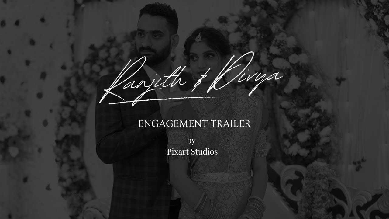 A Magical Beginning | Divya & Ranjith's Engagement Trailer by Pixart Studios - YouTube