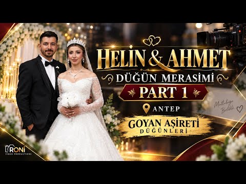 HELİN & AHMET DÜĞÜN MERASİMİ PART1 ANTEP GOYAN DÜĞÜNLERİ HOZAN SELİM GOYİ PROD.BY ÜMİTSER