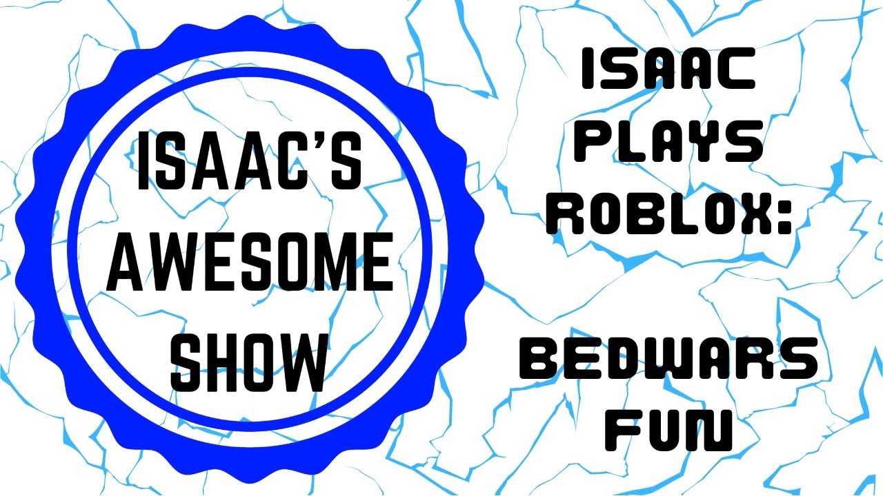 Isaac Plays Roblox - Bedwars Fun - YouTube