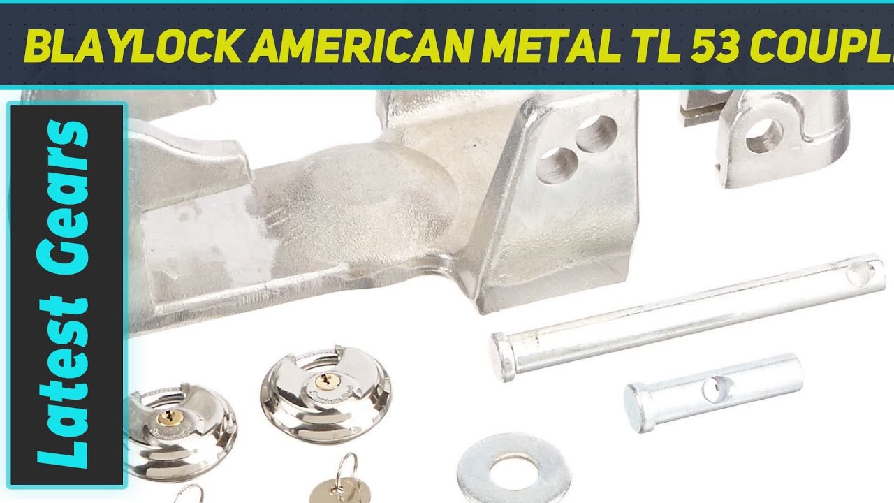 Blaylock American Metal TL 53 Coupler Lock - Review 2023 - YouTube