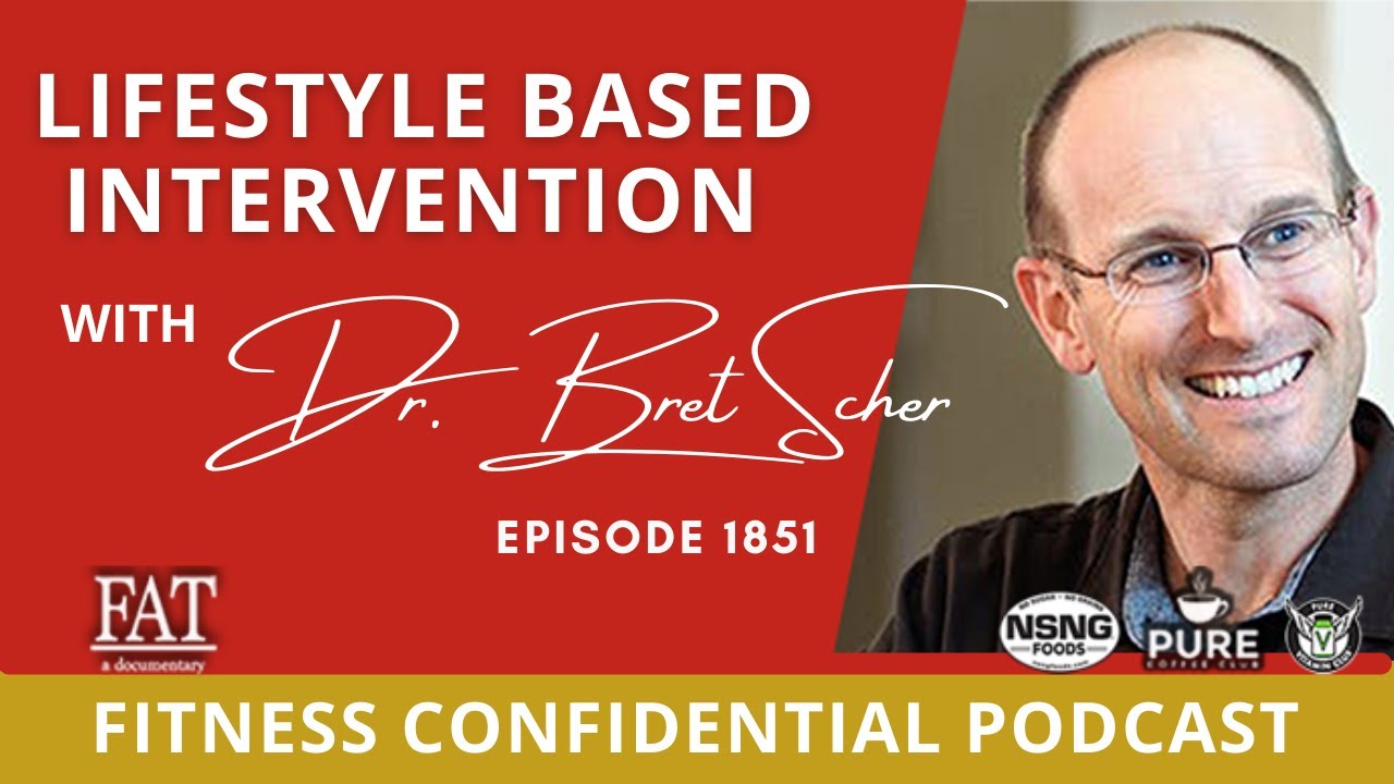 Lifestyle-Based Intervention with Dr. Bret Scher – Episode 1851 - YouTube
