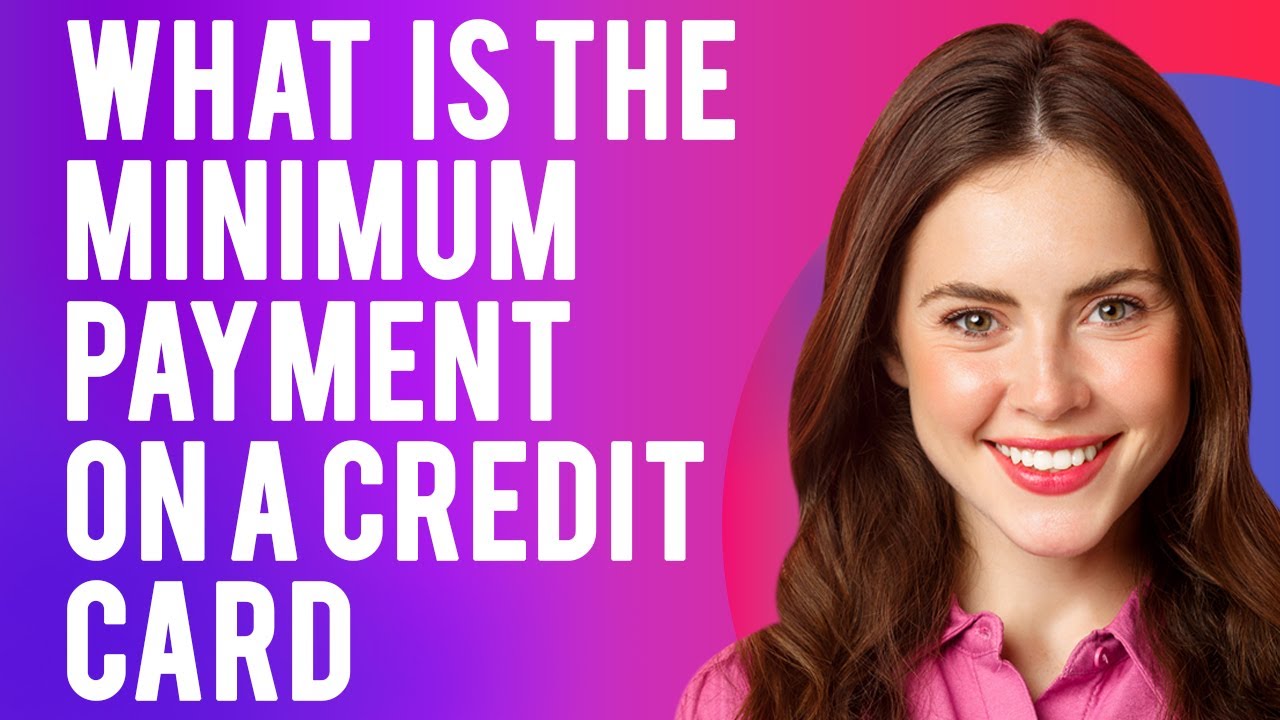 What is the Minimum Payment on a Credit Card? (The Truth About Minimum ...