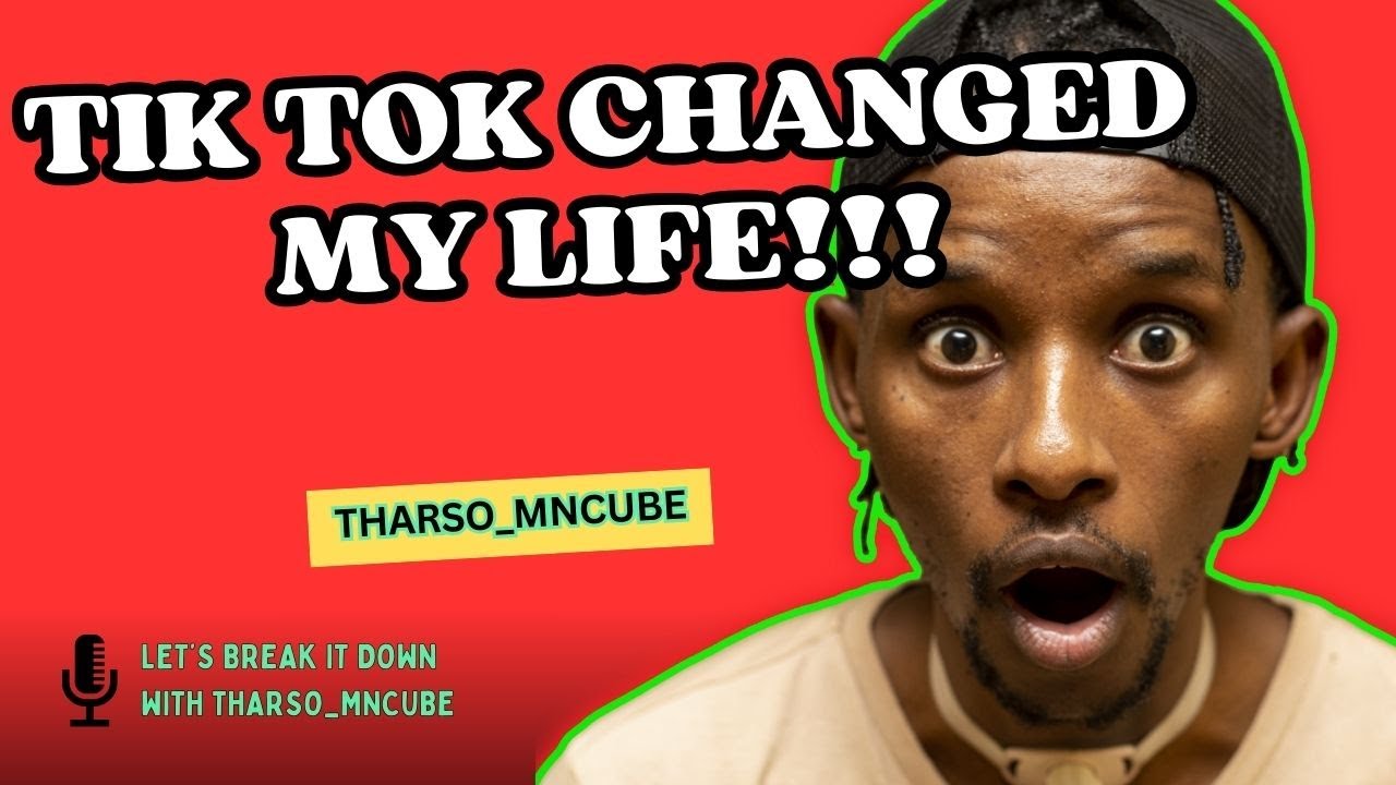 EP 22 | | TIK TOK SAVED MY LIFE!!! | | LET'S BREAK IT DOWN WITH @THARSO_MNCUBE - YouTube