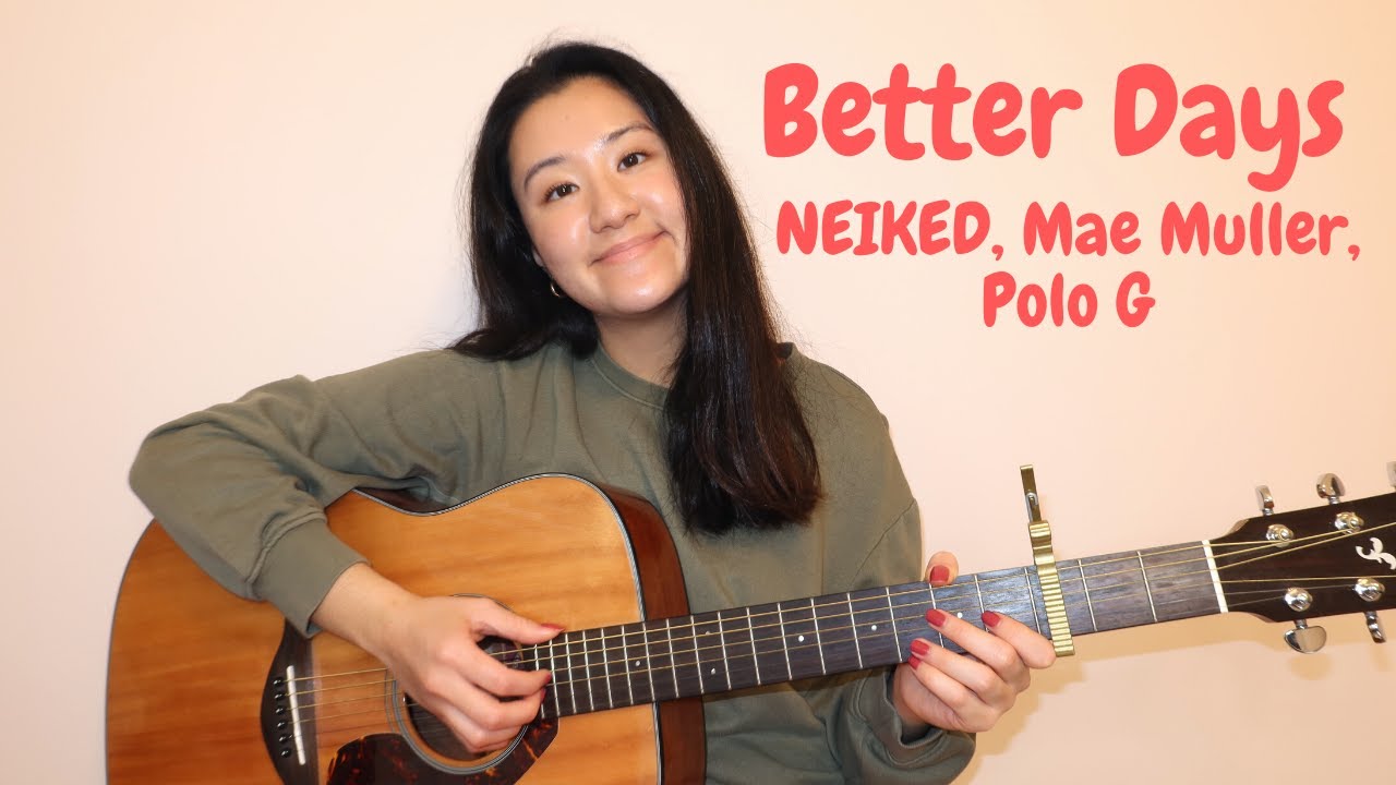 better days- NEIKED, Mae Muller, Polo G | easy guitar tutorial for ...