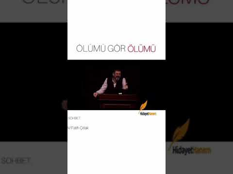 Ölümü Gör. Ölüm var Ölüm  M.Fatih Çıtlak