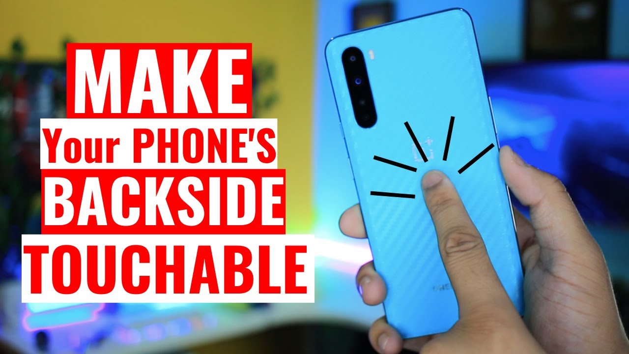 Make Your Phone's Back Side Touch Screen Enabled - YouTube
