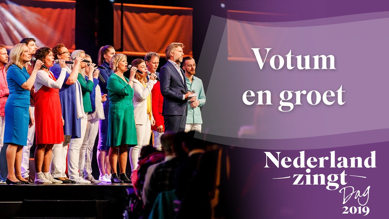 Votum en groet - Nederland Zingt - YouTube