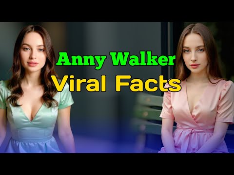 Anny Walker Viral Facts