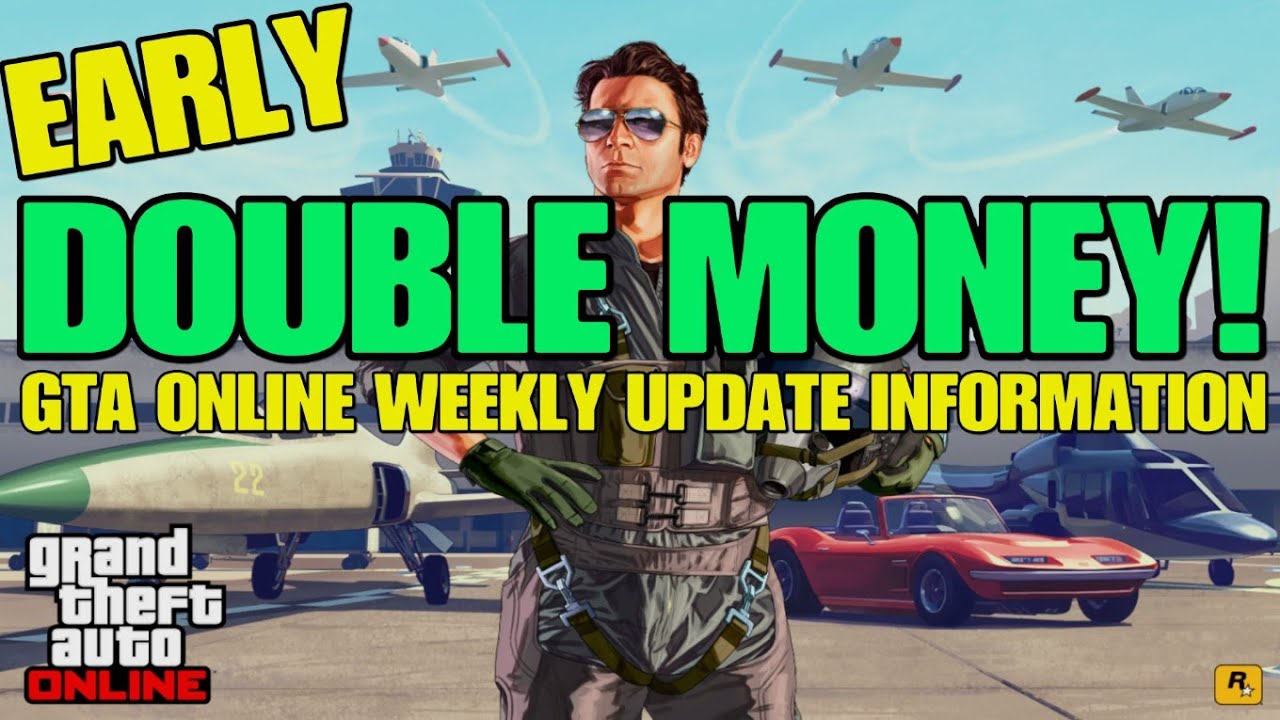 Early GTA Online Double Money Weekly Update Information - YouTube