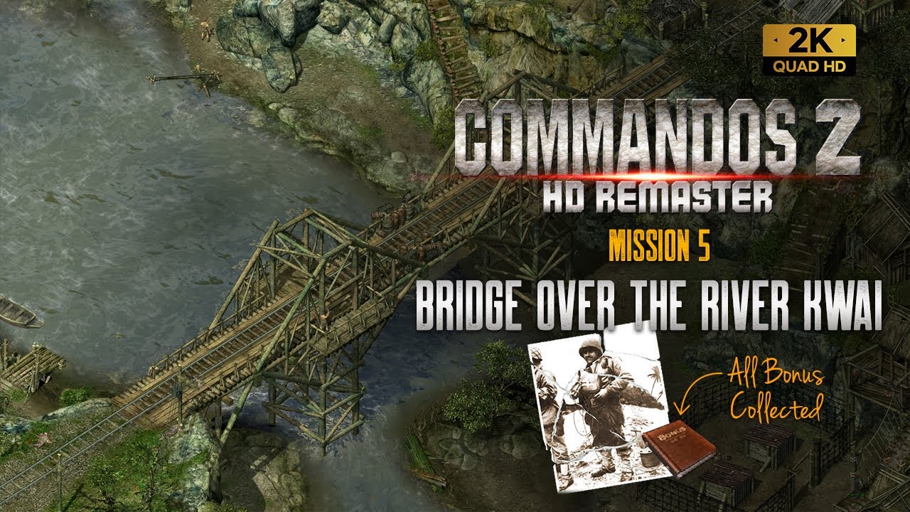 Commandos 2 HD Remaster: Mission 5 - Bridge Over The River Kiwai (All ...