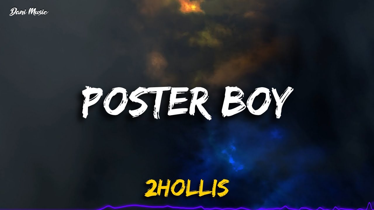 2hollis - poster boy [LYRICS] - YouTube