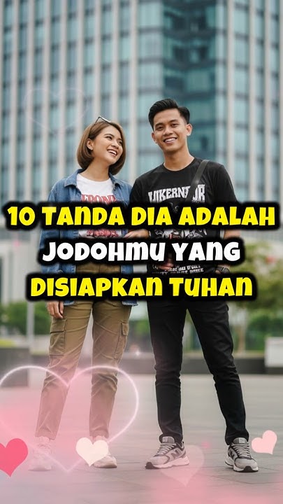 10 Tanda Dia Adalah Jodohmu yang Sudah Disiapkan Tuhan #shorts #jodoh #pasangan - YouTube