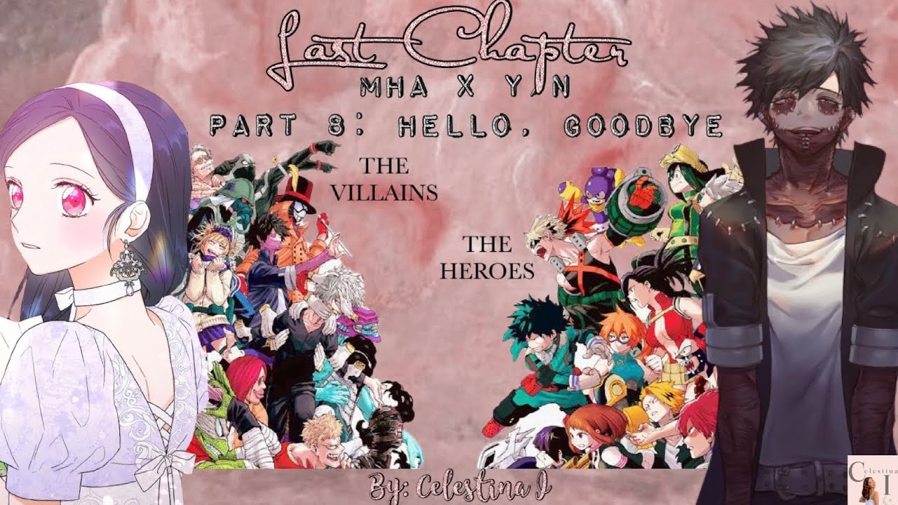 Last Chapter: Hello, Goodbye (MHA x Y/n) Text Story 8 - YouTube