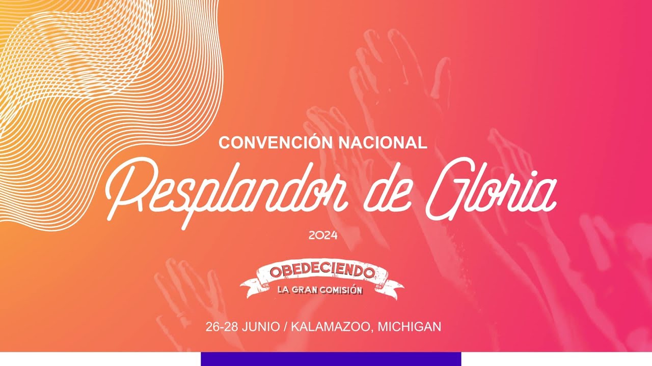 5to. Culto Convención Nacional 2024 | Kalamazoo MI - YouTube
