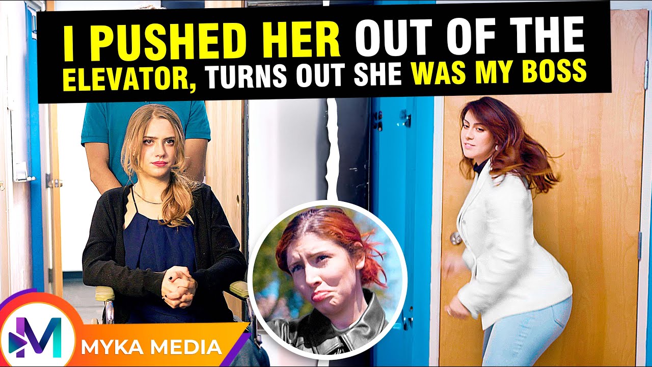I pushed her out of the elevator, turns out she was my boss.- MYKA ...