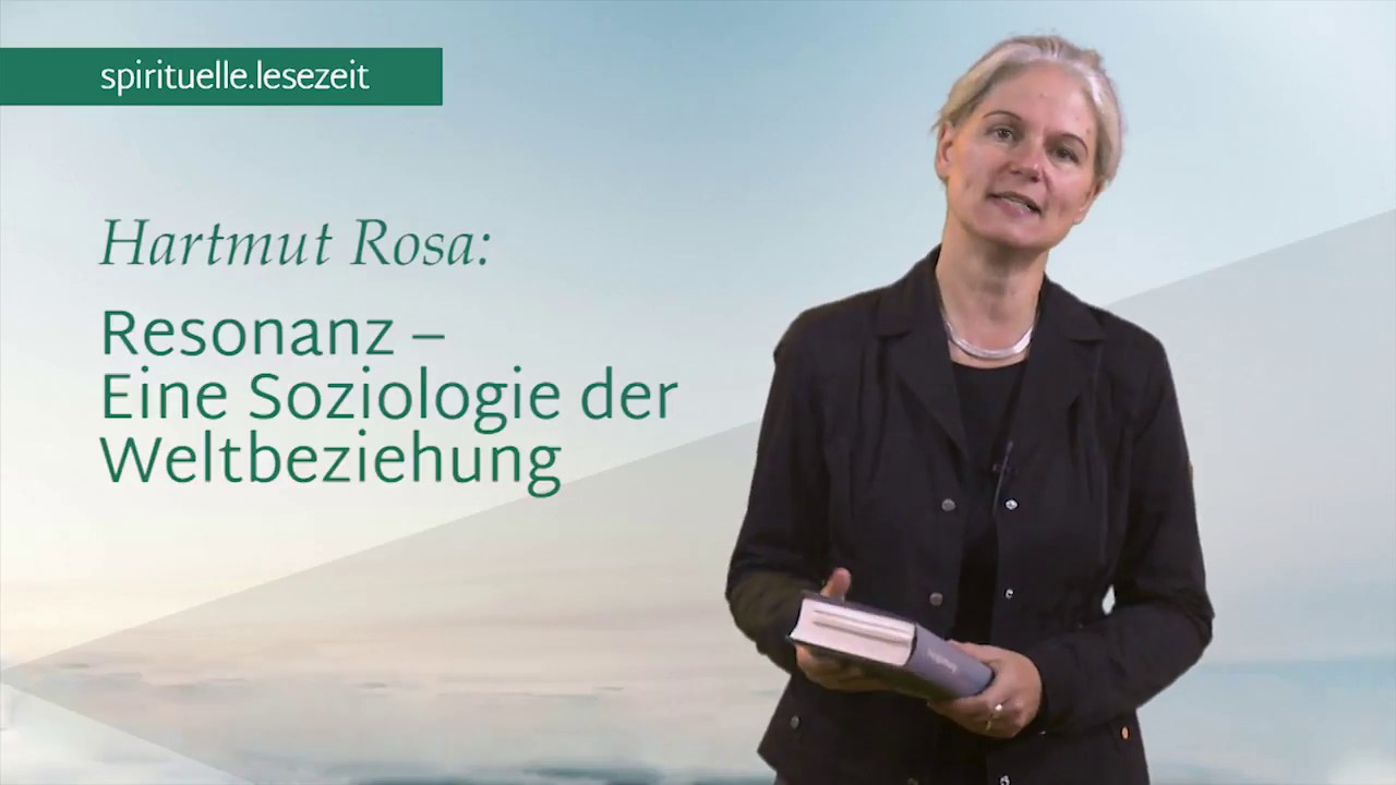 spirituelle.lesezeit - "Resonanz" von Hartmut Rosa - YouTube