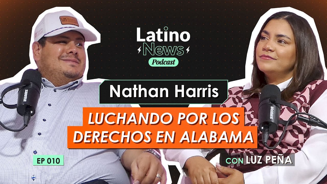 Nathan Harris: Luchando por los Derechos de los Latinos en Alabama ...